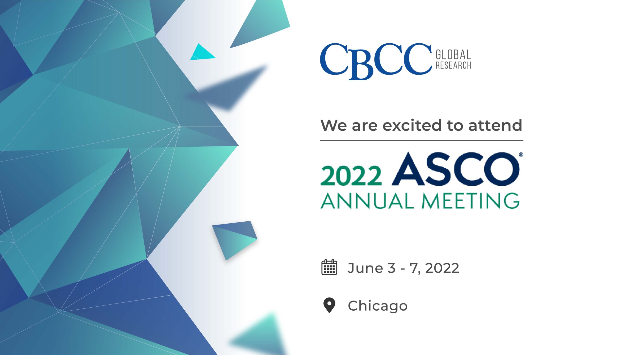 We are attending the 2022 ASCO Annual Meeting - CBCC Global Research India